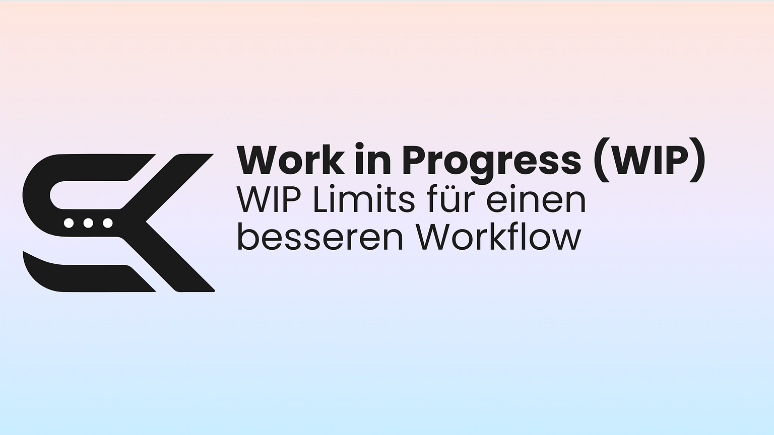 Work in Pogress (WIP) und die Bedeutung von WIP-Limits: Der Schlüssel ...